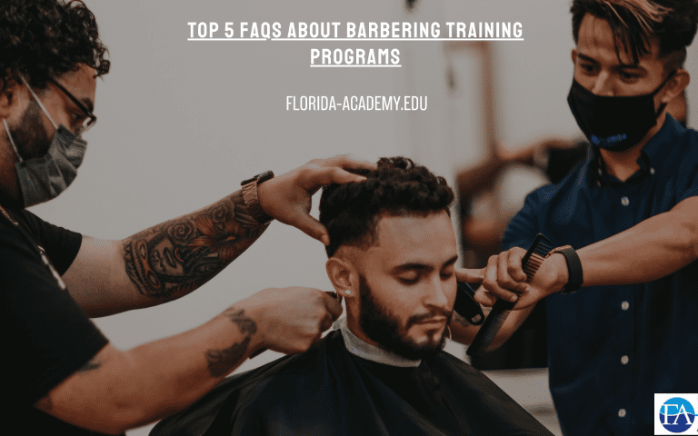 Top 5 FAQs About Barbering Training Programs - Florida Academy
