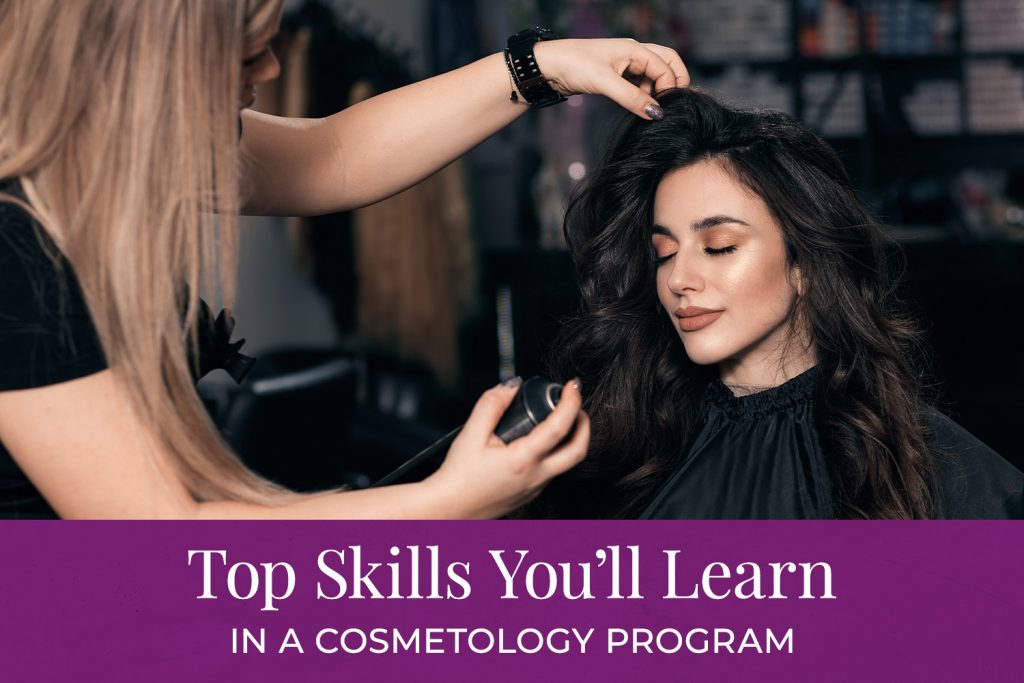 Top Skills You’ll Learn in a Cosmetology Program - Florida Academy